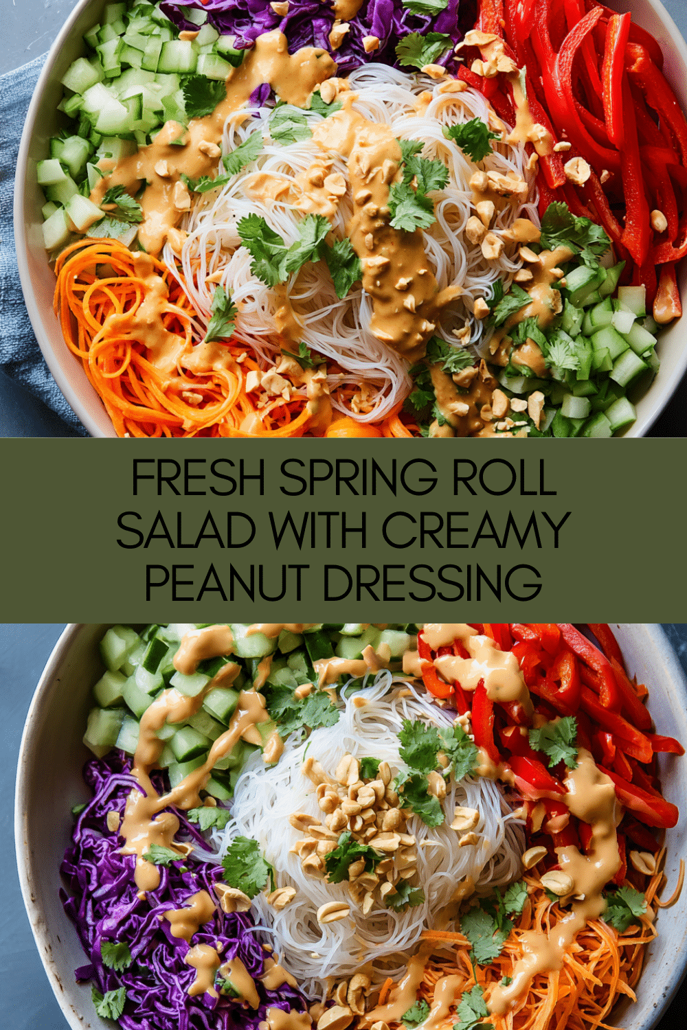 Spring Roll Salad with Peanut Sauce: Fresh, Crunchy & Creamy Delight